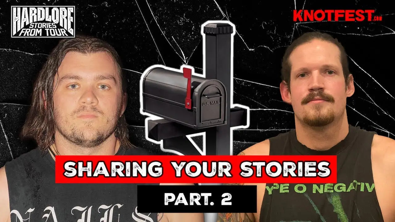 HardLore: Stories From Tour | Sharing Your Stories – Knotfest
